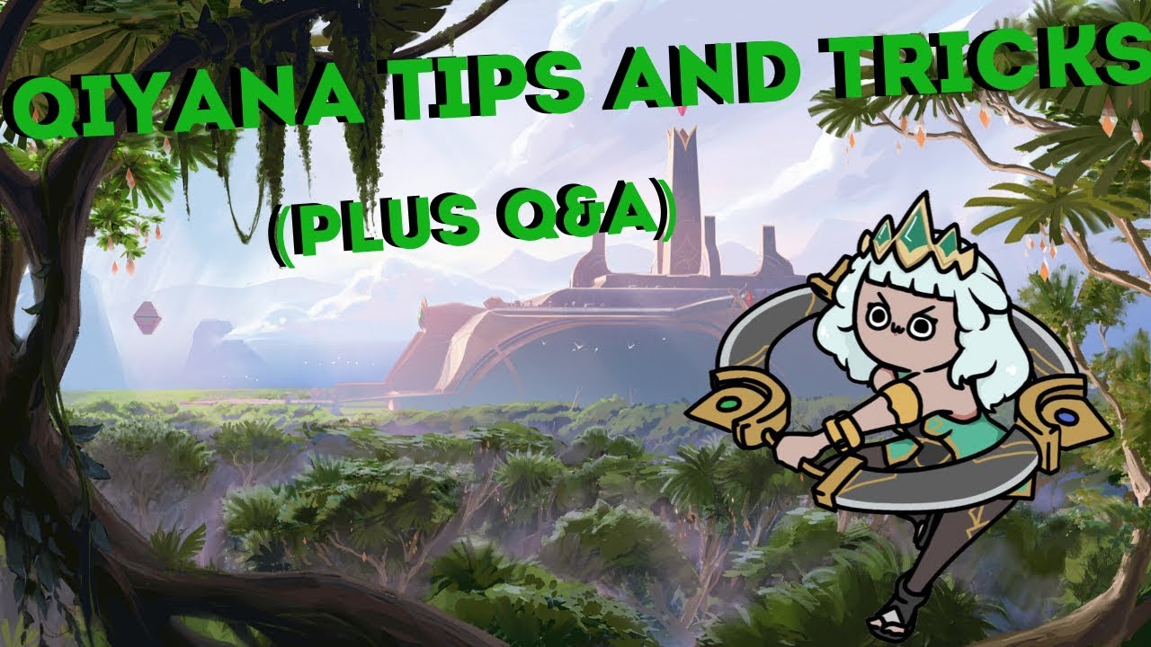 Qiyana Tips and Tricks (How to Fast Combo) and Q&A - League of Legends ...
