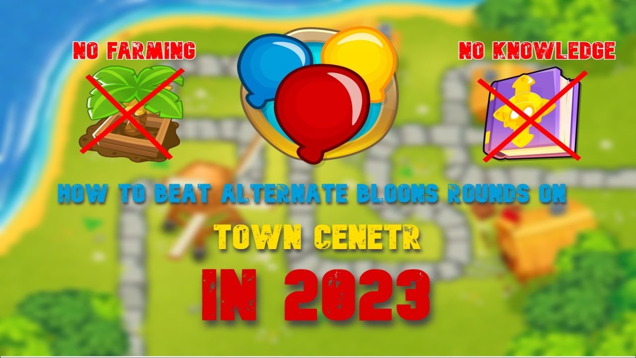GUIDE TO BEAT ALTERNATE BLOONS ROUNDS IN 2023 (Town Center BTD 6) - YouTube