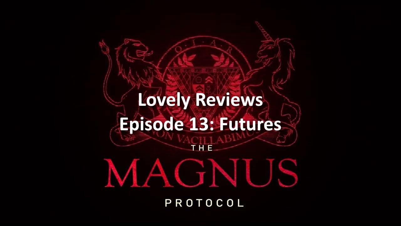 The Magnus Protocol Episode 13: Futures Review - YouTube