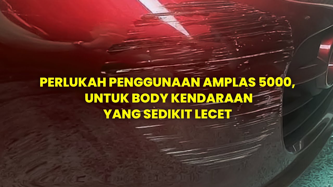 Perlukah Penggunaan Amplas 5000, Untuk Body Kendaraan Yang Lecet ...