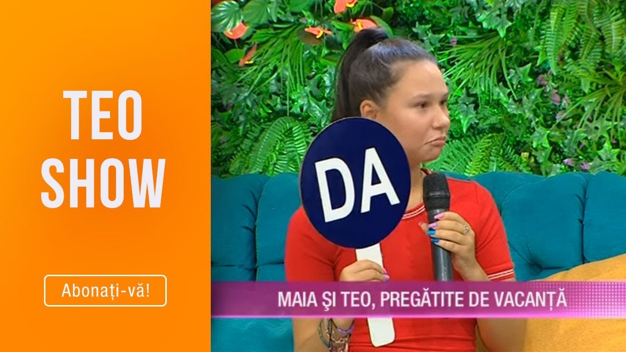 Teo Show (26.07.2019) - Pregatite de vacanta! Maia si Teo raspund ...
