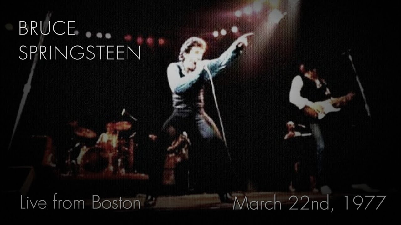 Bruce Springsteen - 03/22/1977 - Live from Boston - YouTube