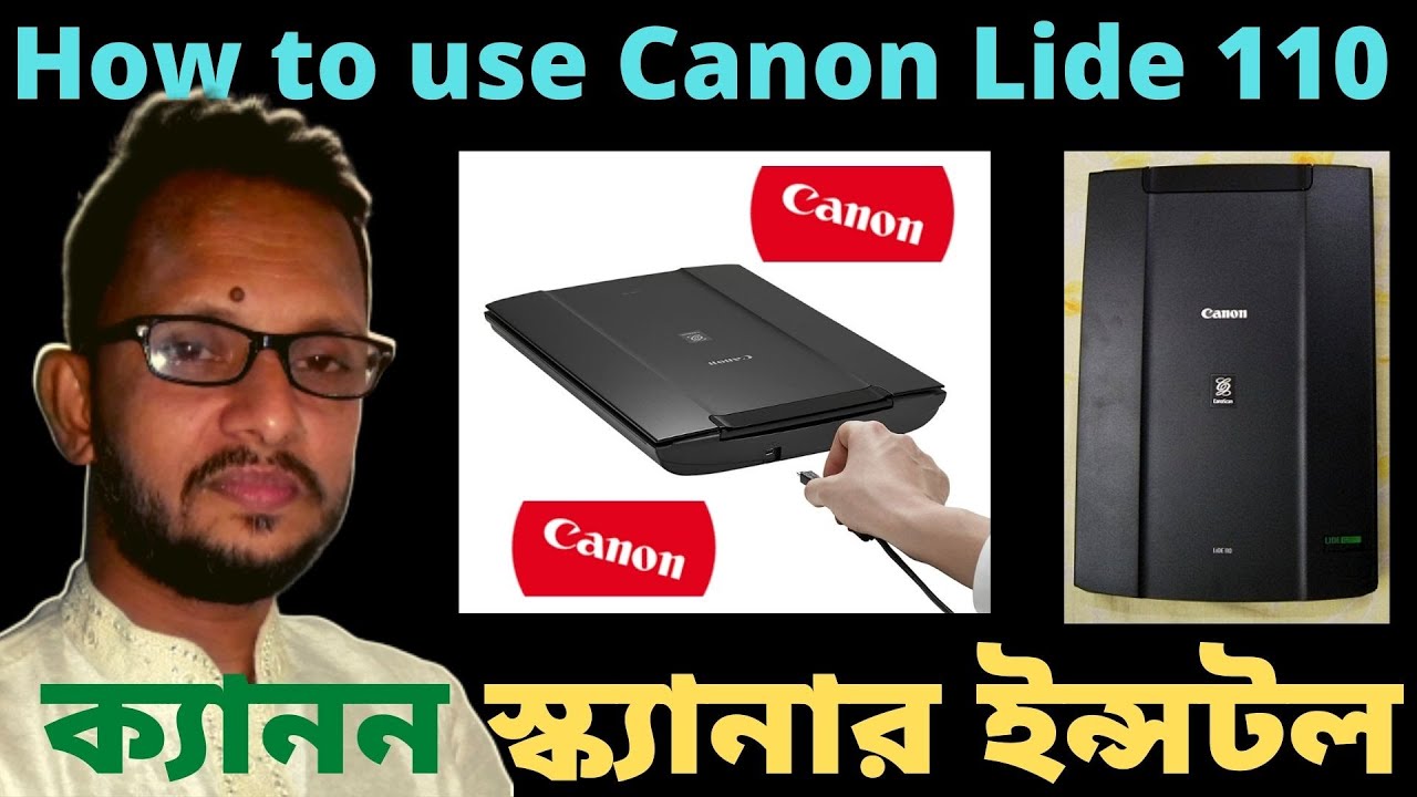 ক্যানন স্ক্যানার How to use Canon Lide 110 scanner ।। Canon Lide 110 ...