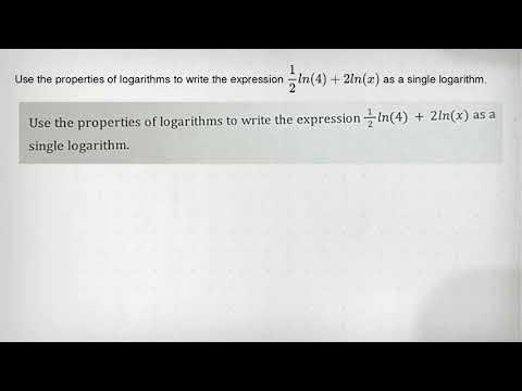 Use the properties of logarithms to write the expression (1)/(2)ln(4)+2ln(x) as a single ...