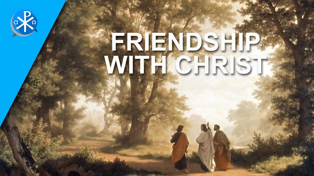 Friendship with Christ | Perseverance - YouTube