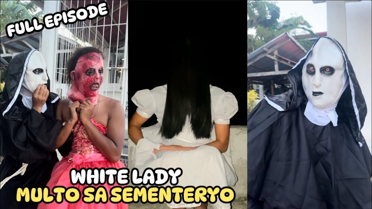 WHITE LADY AT MULTO SA SEMENTERYO NAG SAMA SAMA NA | JongJongVibes ...