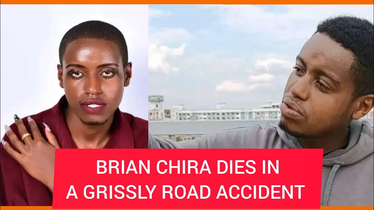 BRIAN CHIRA Dies in a GRISSLY road Accident || Tiktoker CHIRA is Dead ...