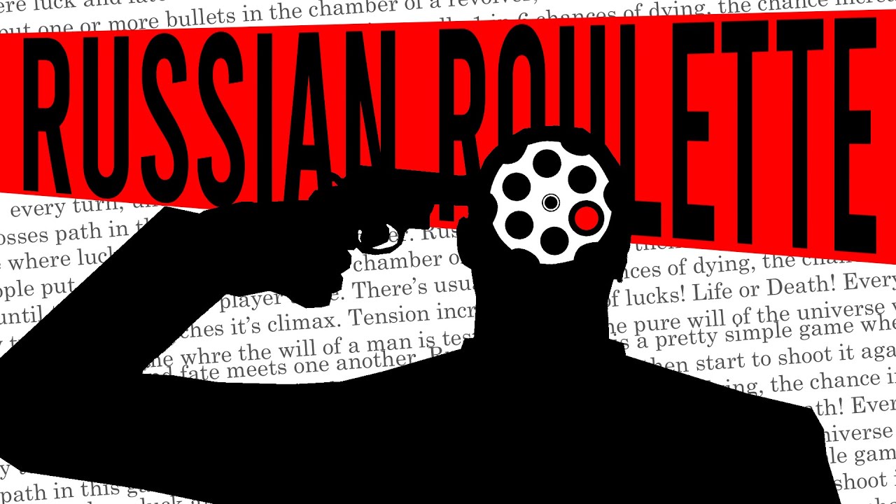 RUSSIAN ROULETTE: Death's Favorite Game - YouTube