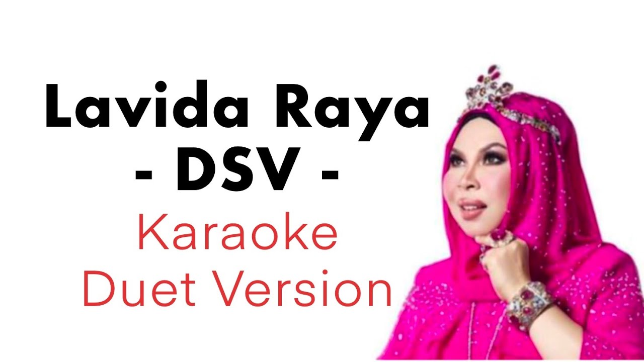 Lavida Raya Karaoke Duet Version - sing with DSV - YouTube