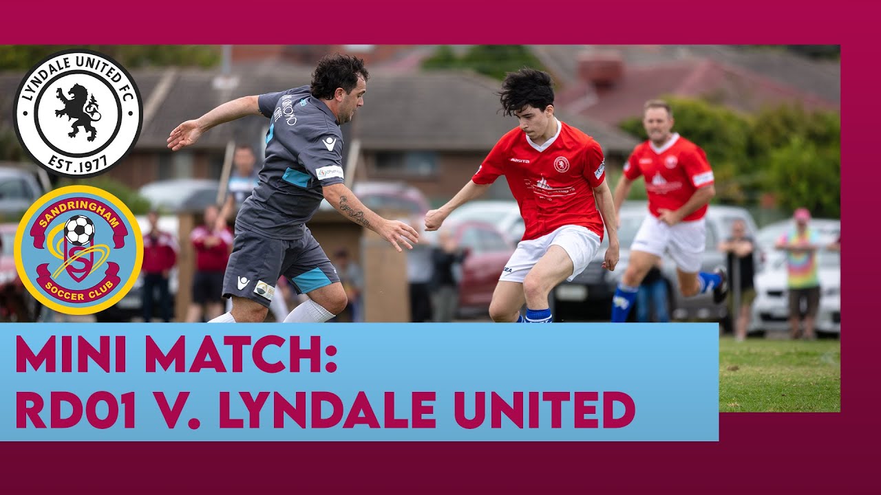 Mini Match: Lyndale United v Sandringham SC - 2021 FV State League 4 ...