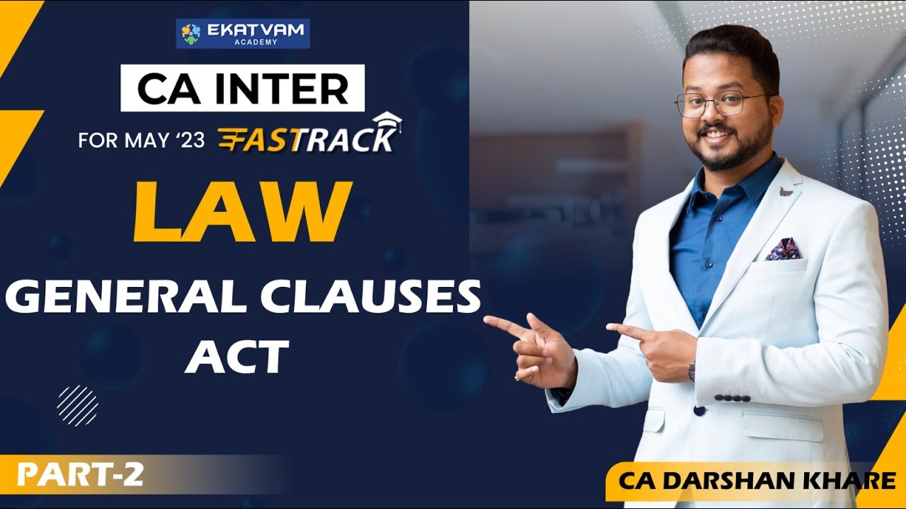 CA Inter Law Fastrack for Nov 23 - Chapter General Clauses Act Part-2 ...