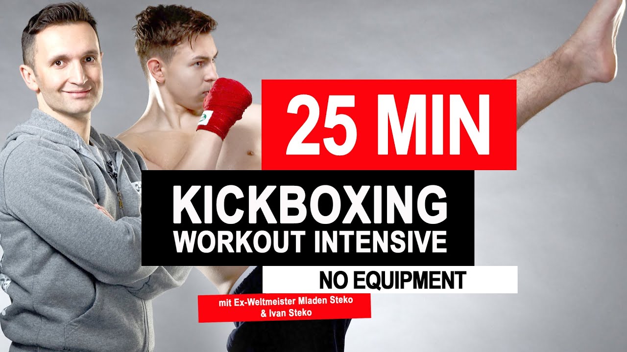 25 MIN KICKBOX WORKOUT INTENSIVE // No Equimpment I Weltmeister Mladen ...
