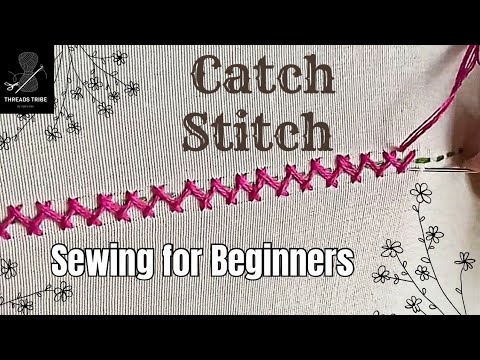 Catch Stitch - How To |Hand Sewing and Hand Embroidery (Basic Sewing ...