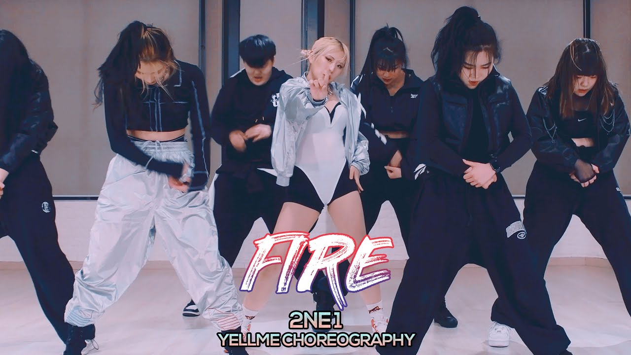 2NE1 - FIRE : YELLme Choreography [부산댄스학원/서면댄스학원] - YouTube