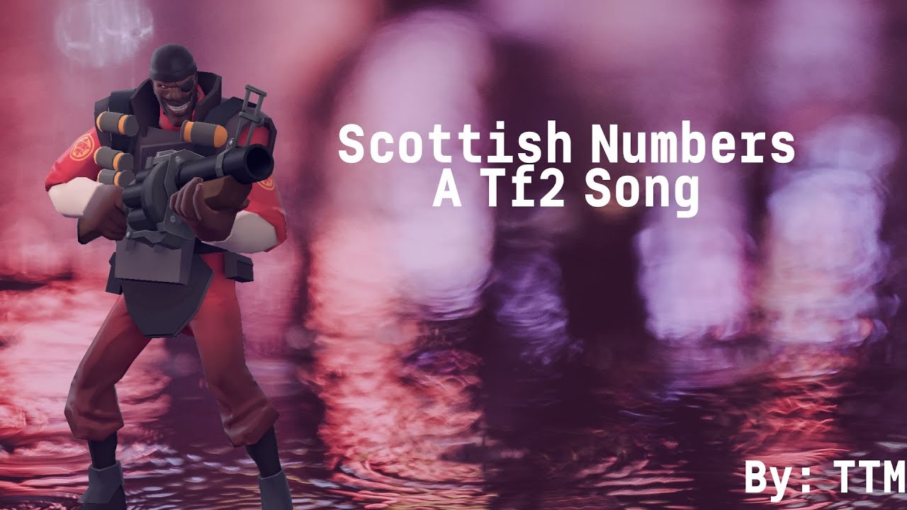 Scottish Numbers: a Tf2 YTPMV - YouTube