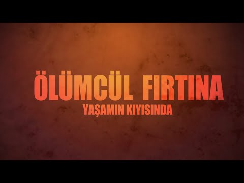 Ölümcül Fırtına: Yaşamın Kıyısında Teaser 2017