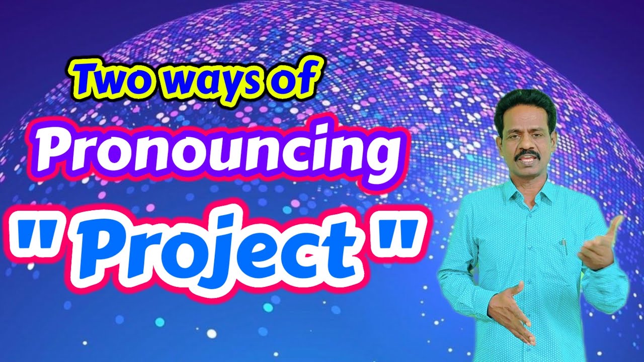 LEARN THIS ENGLISH IN FIVE MINUTES - HOW TO PRONOUNCE "PROJECT ...