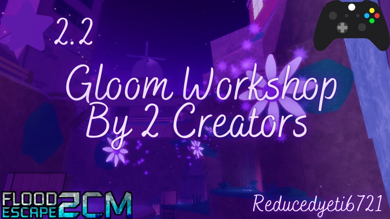 Gloom Workshop [Normal] | Flood Escape 2 Community Maps - YouTube