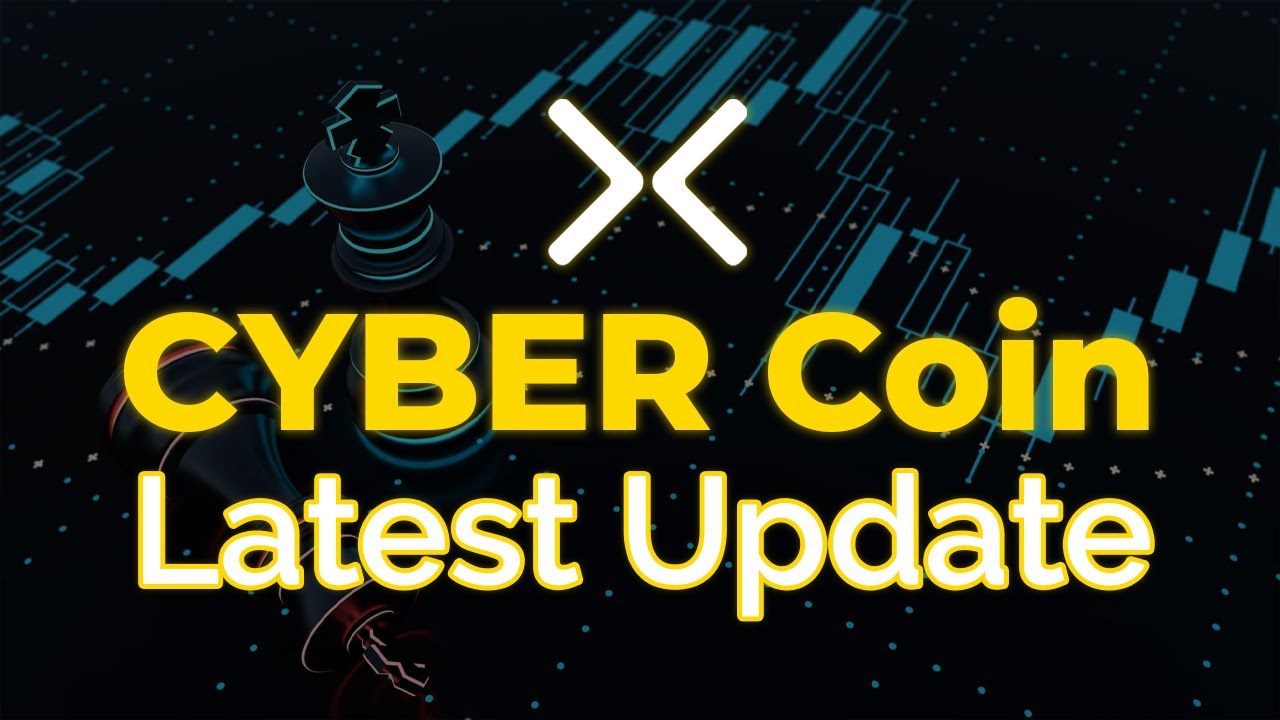 CYBER COIN LATEST UPDATE - YouTube
