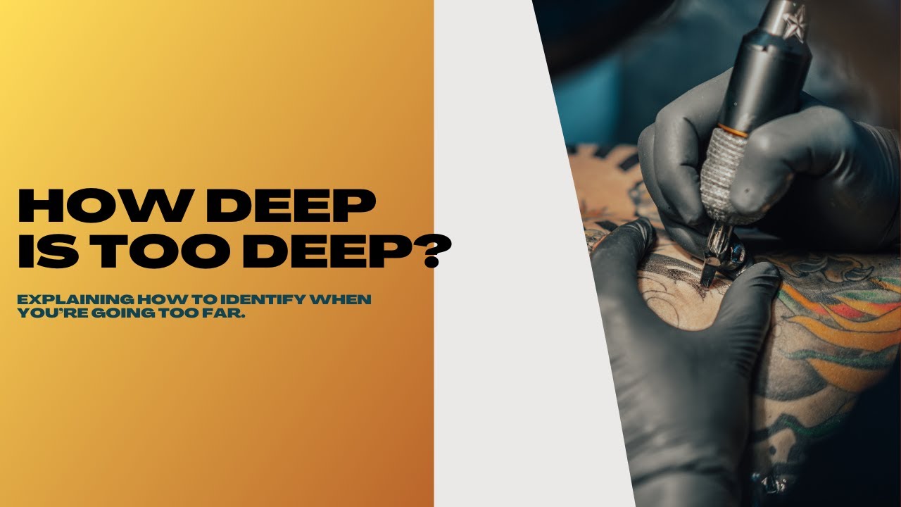 How Deep Is Too Deep When You Tattoo? - YouTube