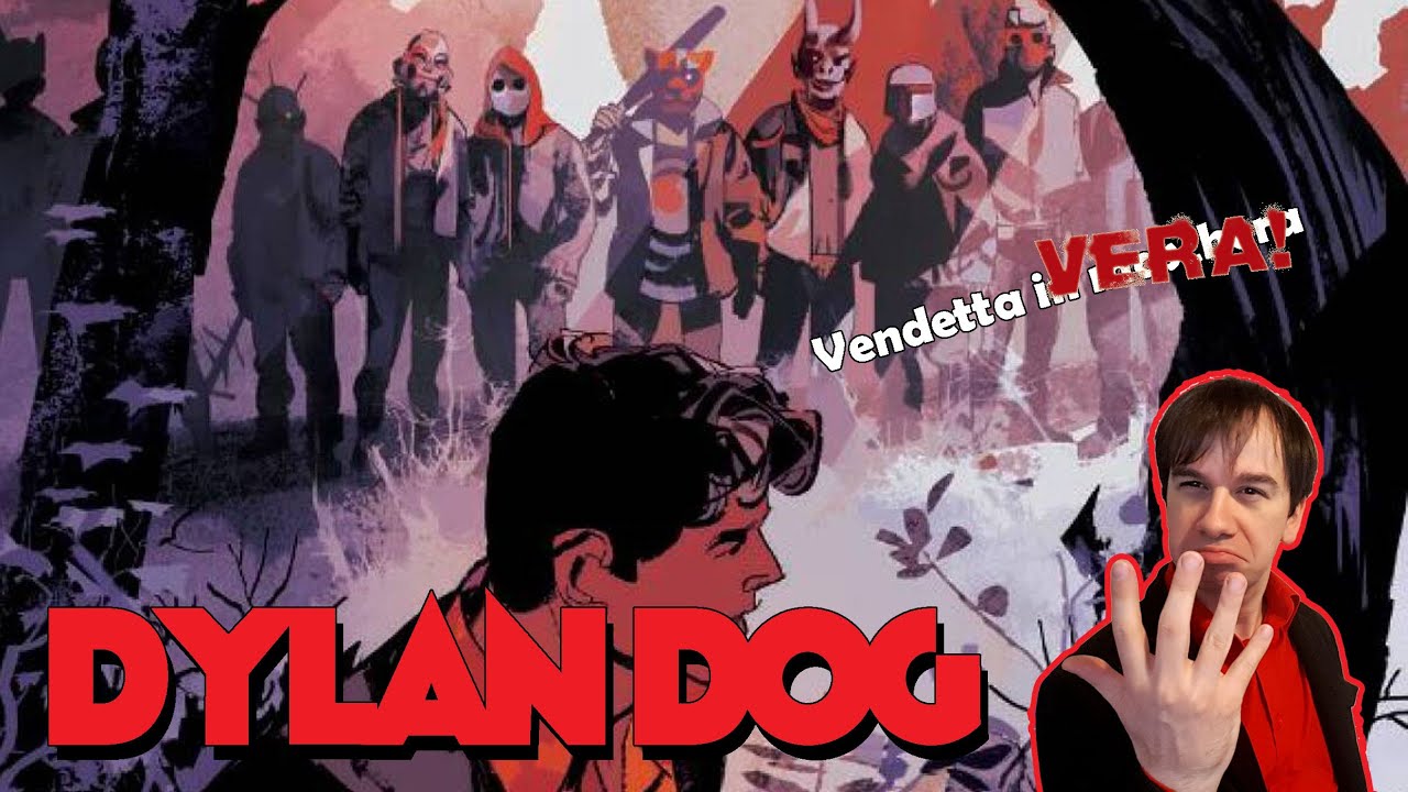 DYLAN DOG 415 - Vendetta in maschera... errore o strategia? - YouTube