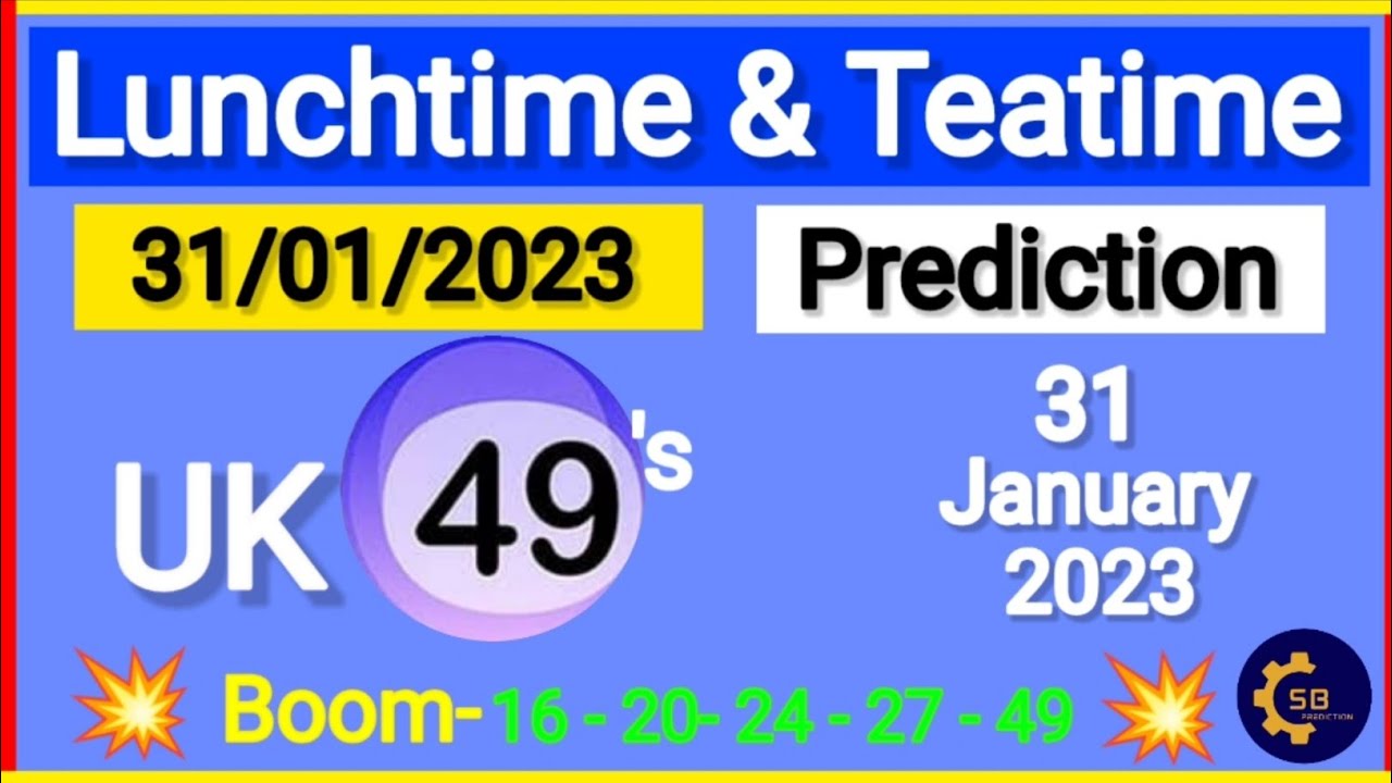 Uk49s Lunchtime and Teatime Prediction 31 January 2023 | Uk49s ...