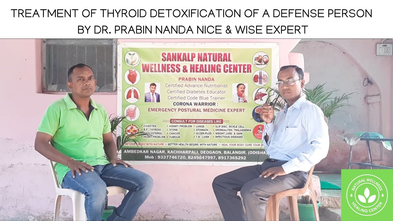 Treatment of Thyroid & Body Detoxification || By Dr. Prabin Nanda ...