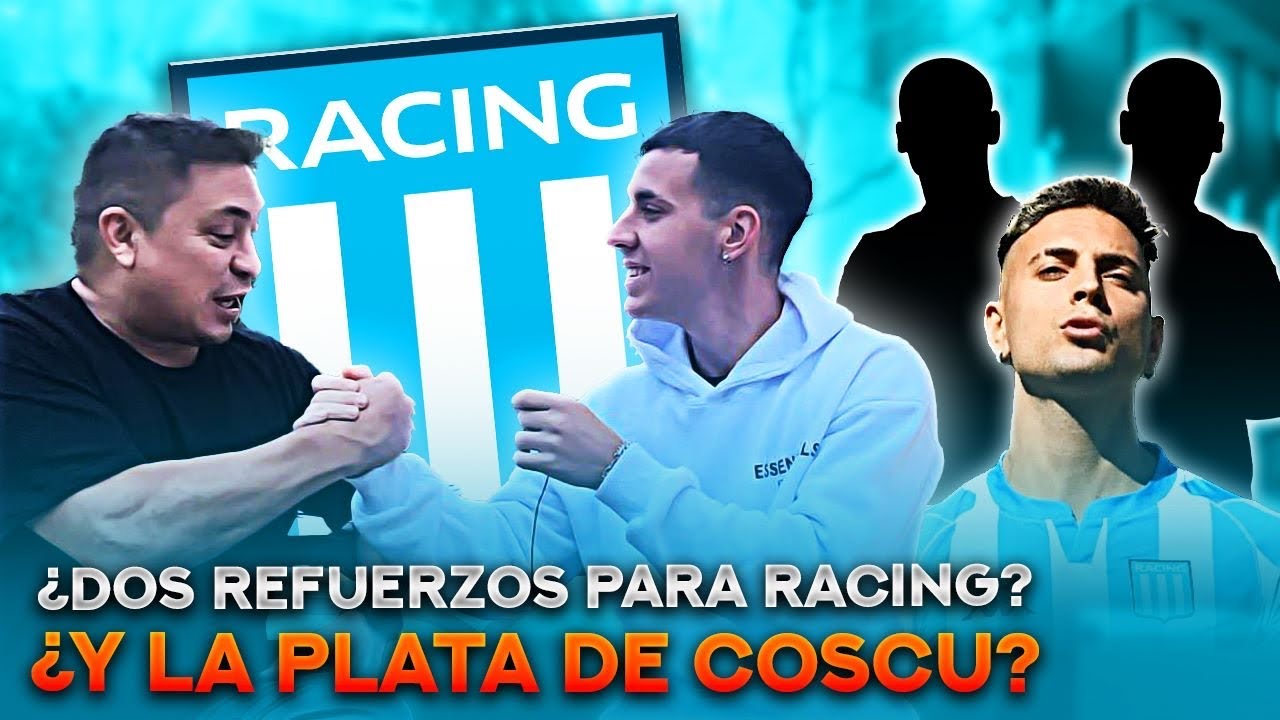 REFUERZOS AL CAER EN RACING / ¿Y LA PLATA DE COSCU? / ENVÍO CON ...