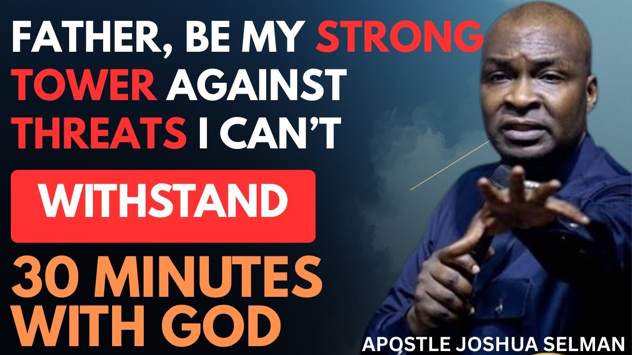 FATHER GOD, BE MY STRONG TOWER AGAINST THREATS I CAN'T WITHSTAND ...