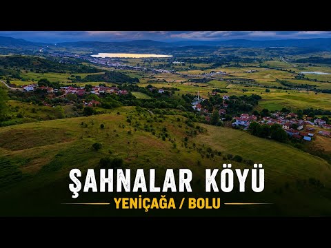 🌲 ŞAHNALAR KÖYÜ | Yeniçağa / Bolu 🌲