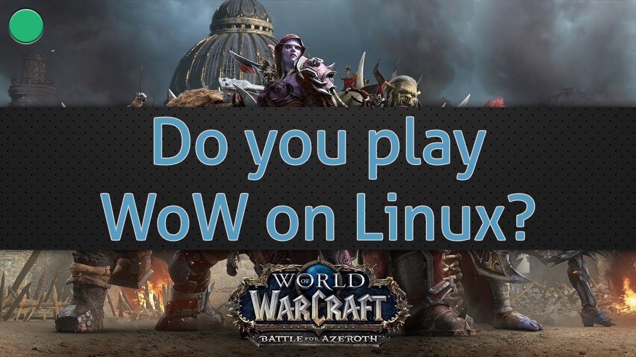 Do you play WoW on Linux? - YouTube