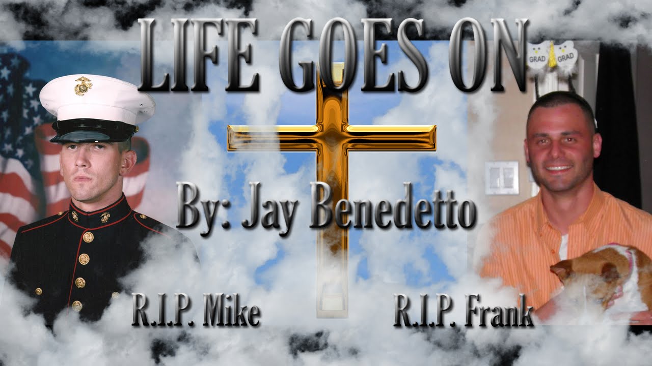 Life Goes On (Tribute to Mike Benedetto & Frank Pisani)(HD 1080p) - YouTube