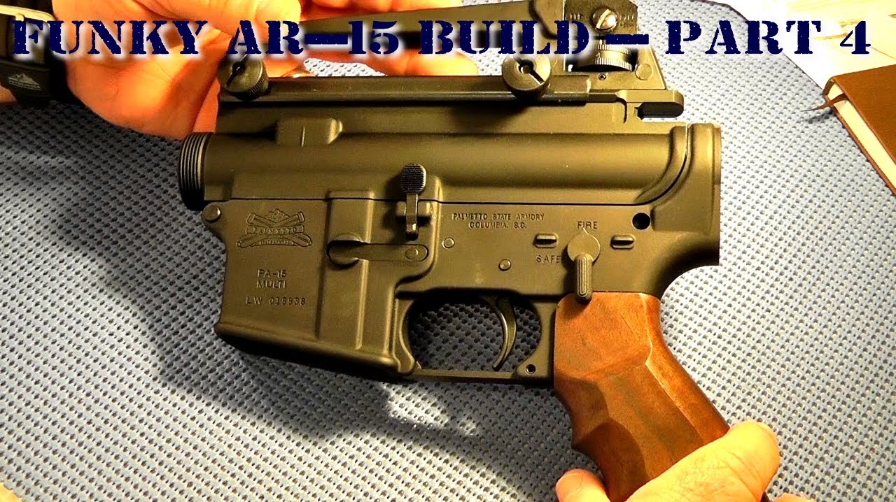 Funky AR-15 Build - Part 4 - Upper Receiver and Carry Handle - YouTube