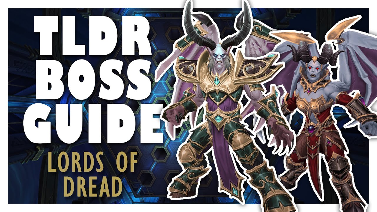 TLDR LORDS OF DREAD Normal/Heroic Boss Guide | WoW 9.2 Sepulcher of the ...