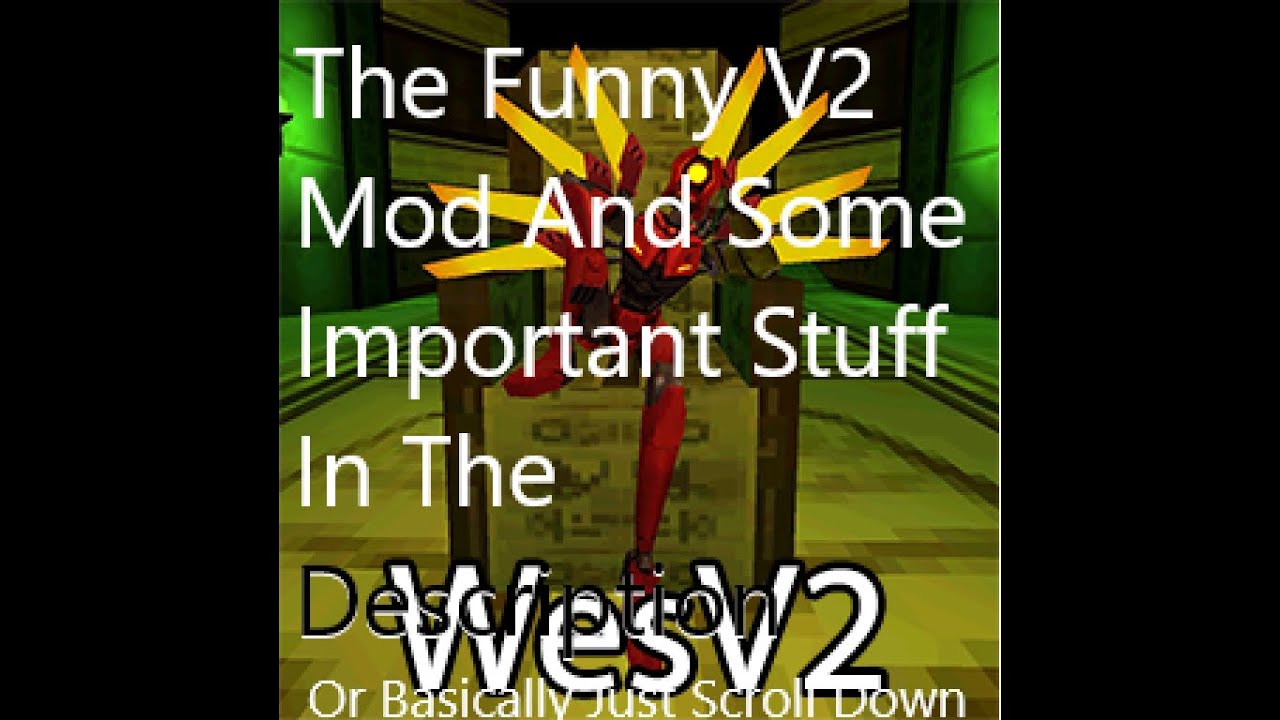 Trying That Funny V2 Mod aka WesV2 - Ultrakill - YouTube