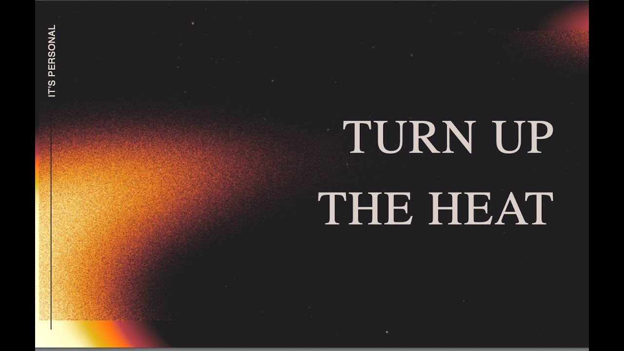 "Turn Up the Heat" | It's Personal Series | Pastor Jesse Jernigan (3.9. ...