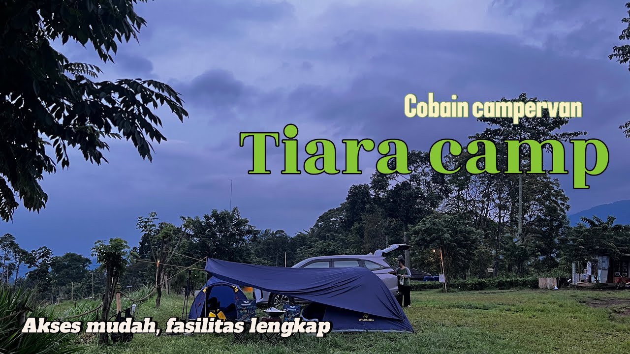 Pengalaman Camping / campervan Seru di Tiara Camp Puncak: Tempat yang ...