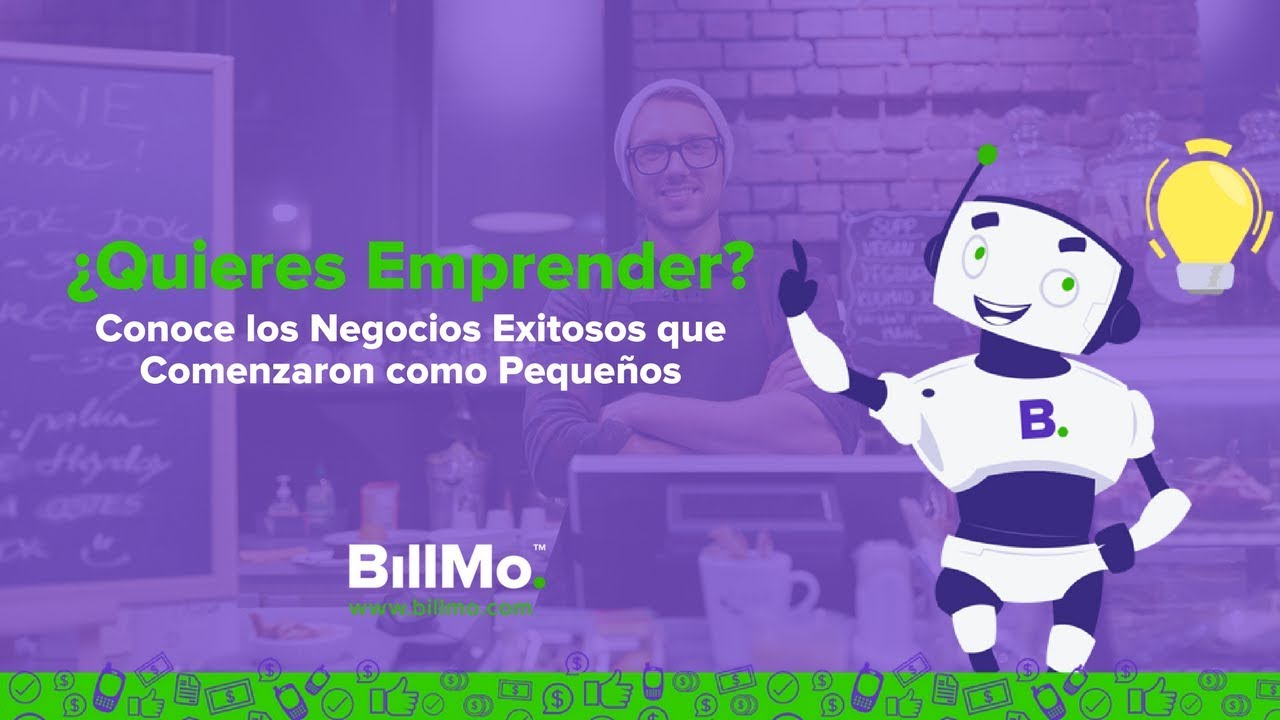 Billbot: ¿Quieres Emprender? (BillMo - Cartera Digital en Mexico) - YouTube