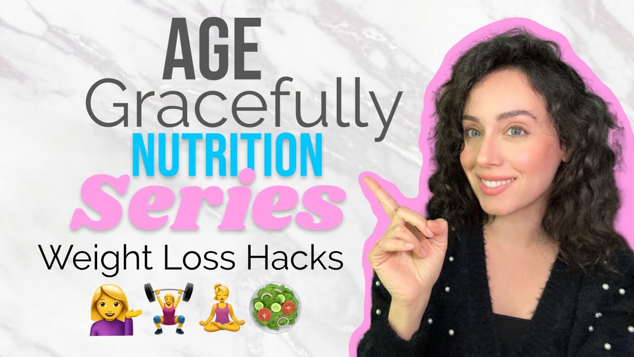 Weight Loss Hacks- Age Gracefully Nutrition Series | Dr. Fay Kazzi ...