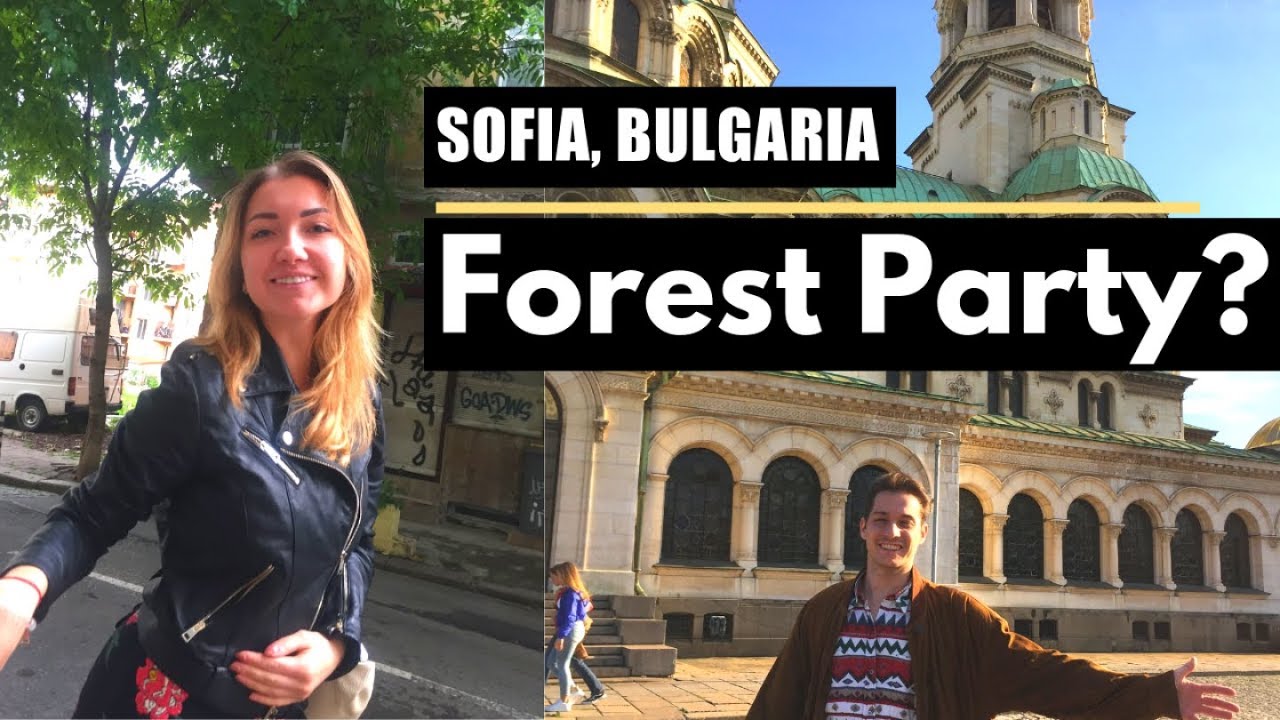 Bulgaria WEEKEND trip to Sofia (Crypto Trading & Forest Party) - YouTube