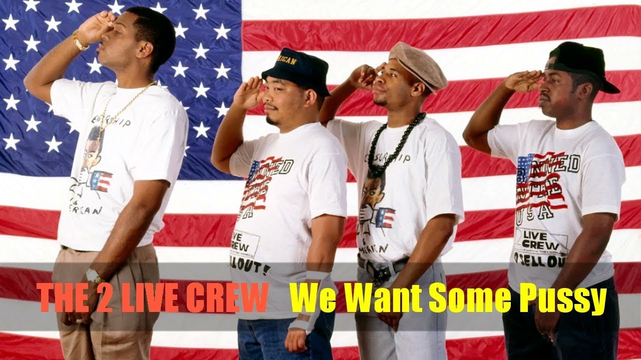we want some p*ssy lyric 2 live crew - YouTube