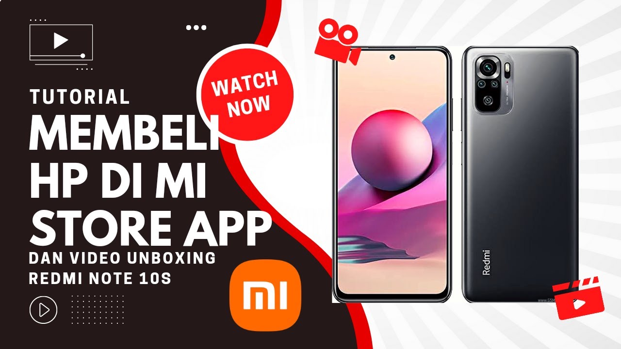 Tutorial Membeli HP di MI Store App + Unboxing Redmi Note 10s, FEAT ...