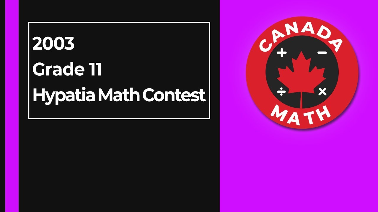 2003, Grade 11, Hypatia Math Contest - YouTube