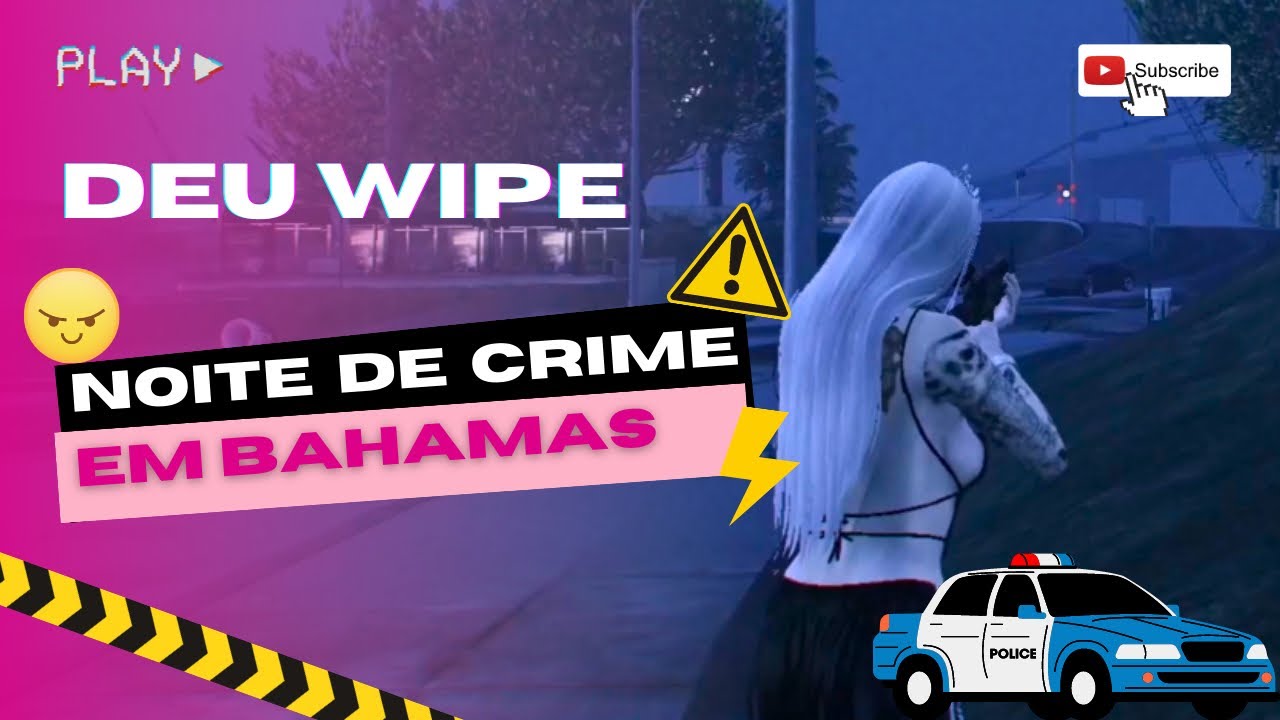 NOITE DE CRIME EM BAHAMAS | GTA RP [+18] [BAHAMAS RP] - YouTube