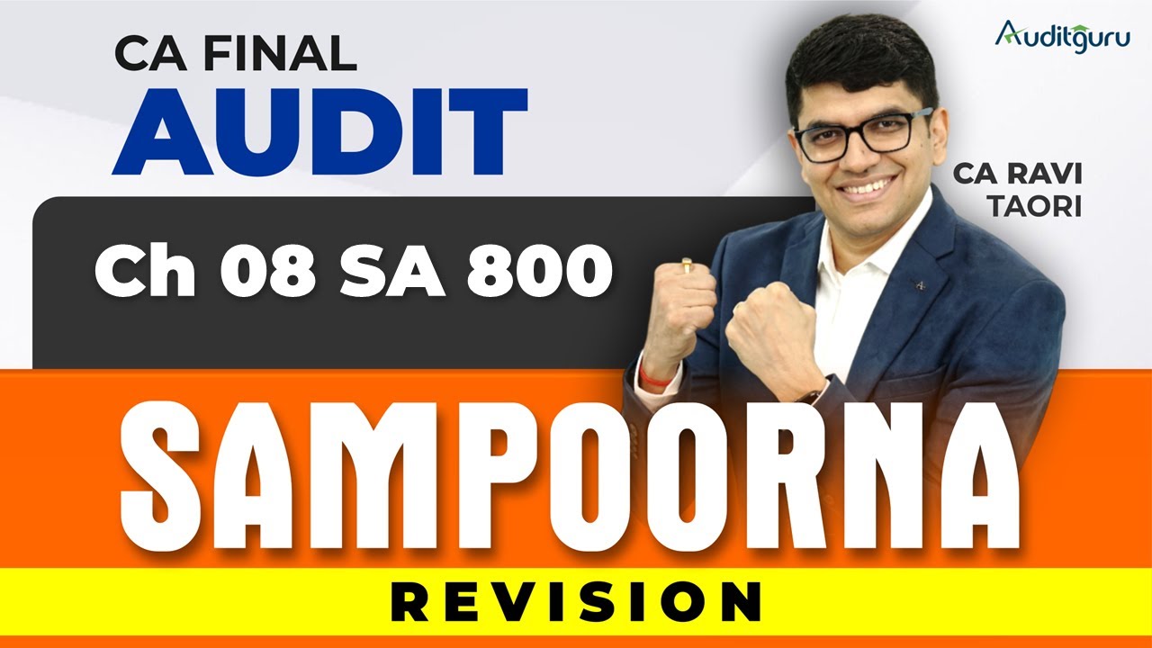 Ch 08 | SA 800 | CA Final Audit Revision | CA Ravi Taori | FADU Chart ...