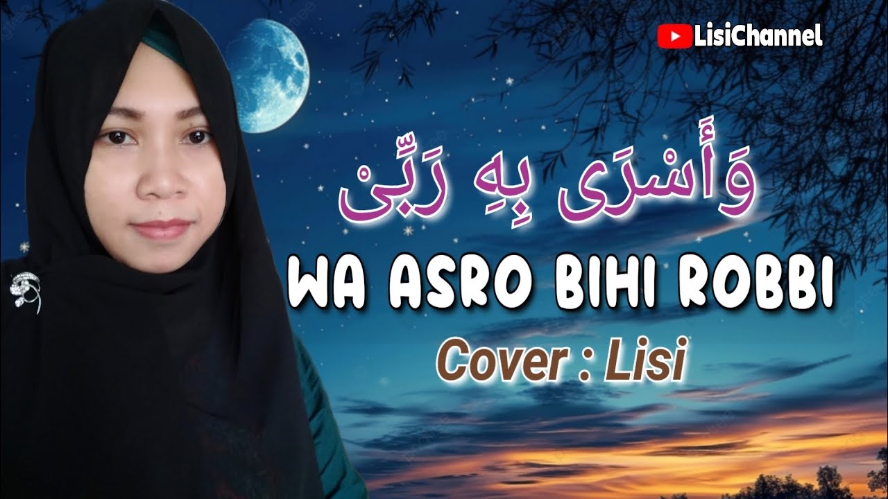 WA ASRO BIHI ROBBI || Cover Lisi - YouTube