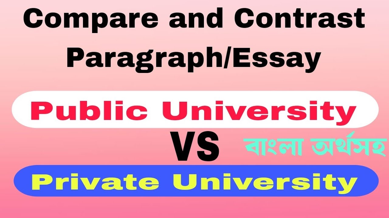 Public University vs private University compare and contrast paragraph ...