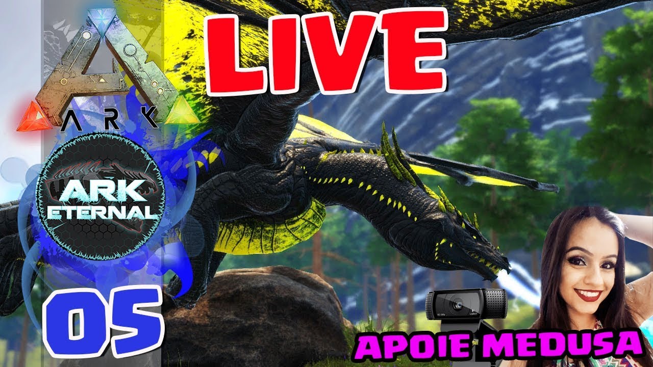 ARK ETERNAL LIVE - DOAÇÕES PARA WEBCAM DA MEDUSA - YouTube
