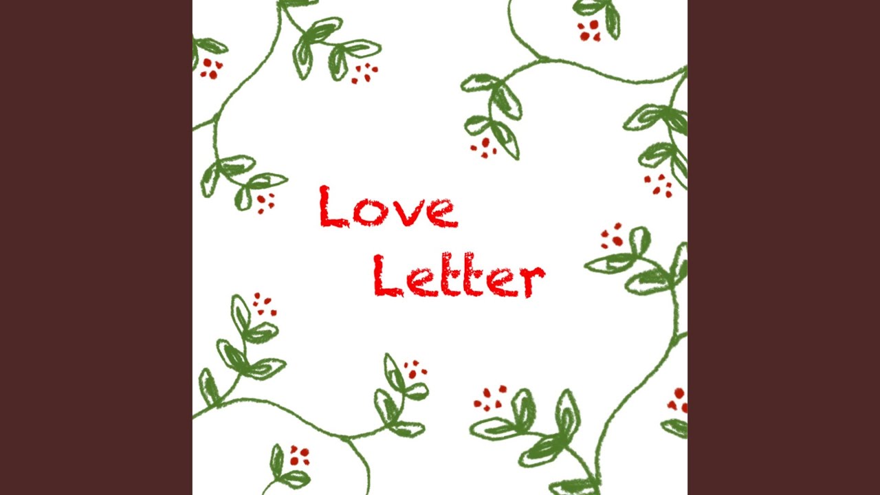Love Letter - YouTube