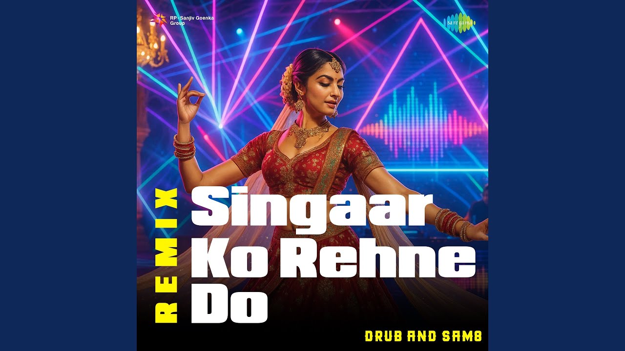 Singaar Ko Rehne Do - Remix - YouTube